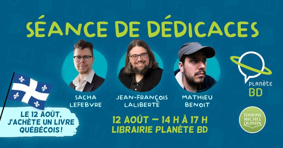 [FR] Dédicaces - Sacha Lefebvre, Jean-François Laliberté, Mathieu ...
